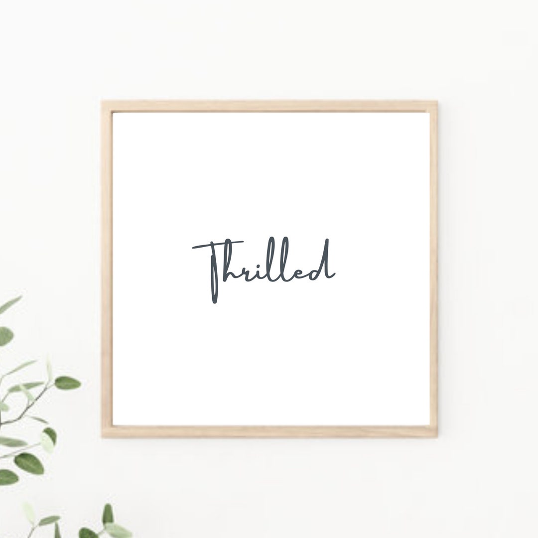 Thrilled Print, Motivational Wall Art Decor, Printable Quote ...