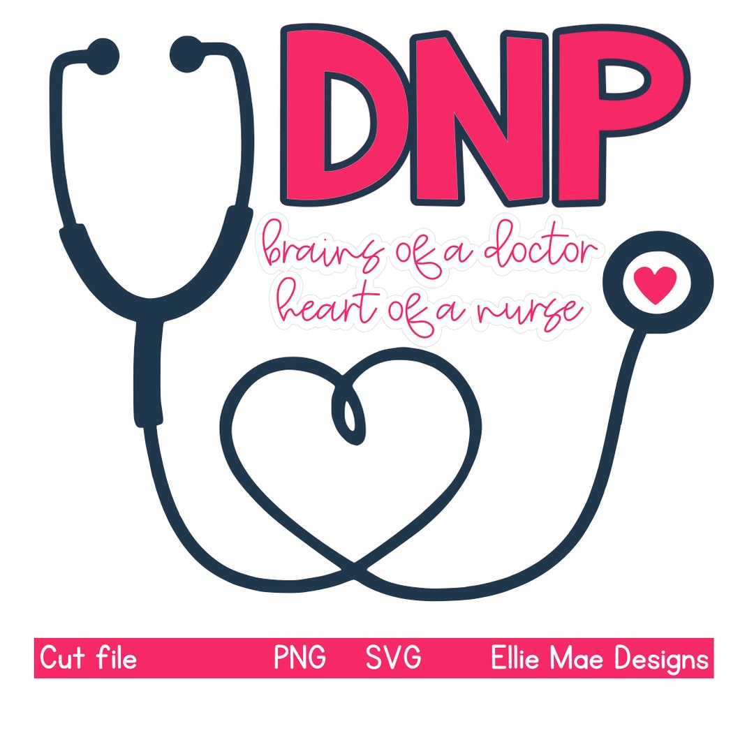 DNP Brains of a Doctor Heart of a Nurse SVG, PNG, Jpg for Silhouette ...