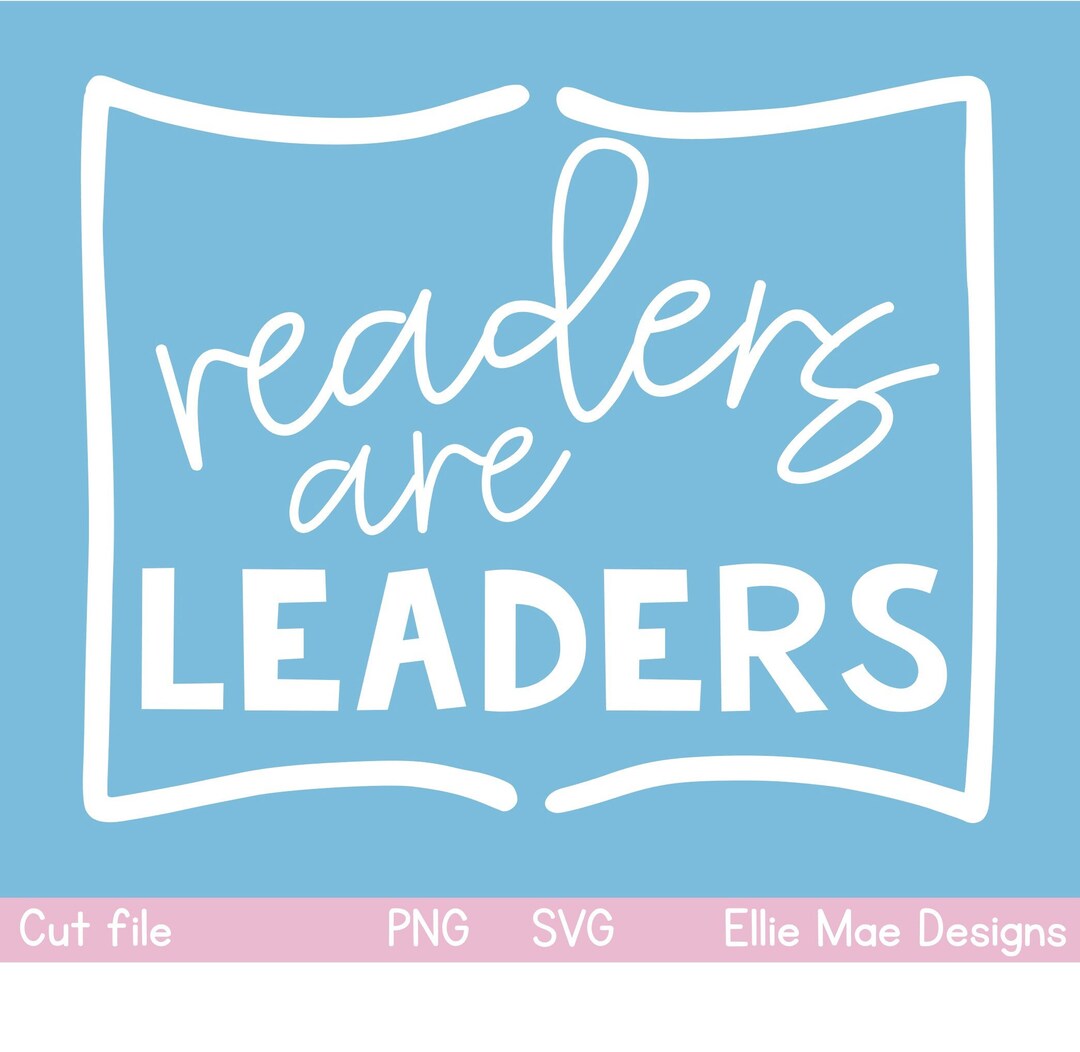 Readers Are Leaders SVG PNG for Silhouette, Cricut - Etsy