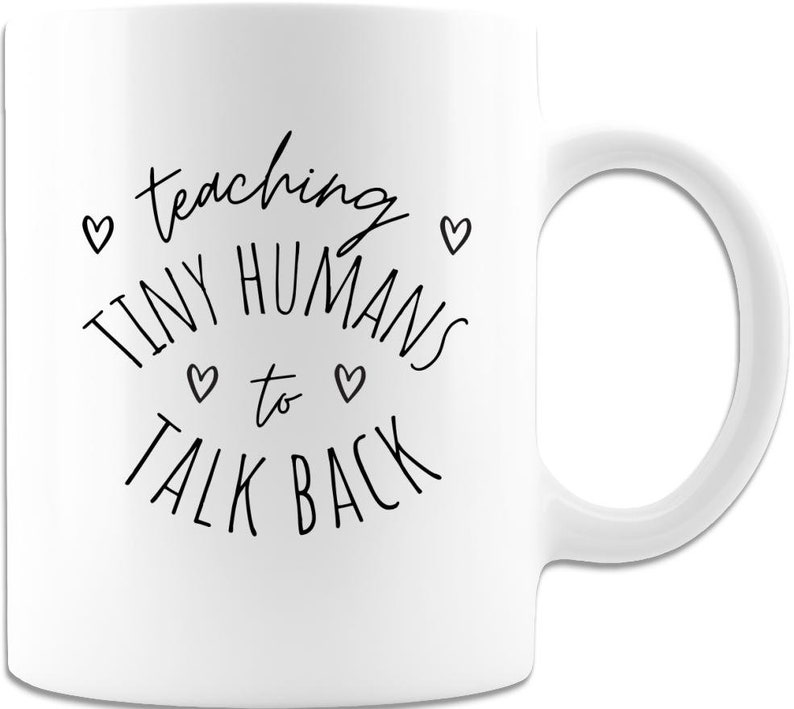 Teaching Tiny Humans to Talk Back Coffee Mug Gift for - Etsy