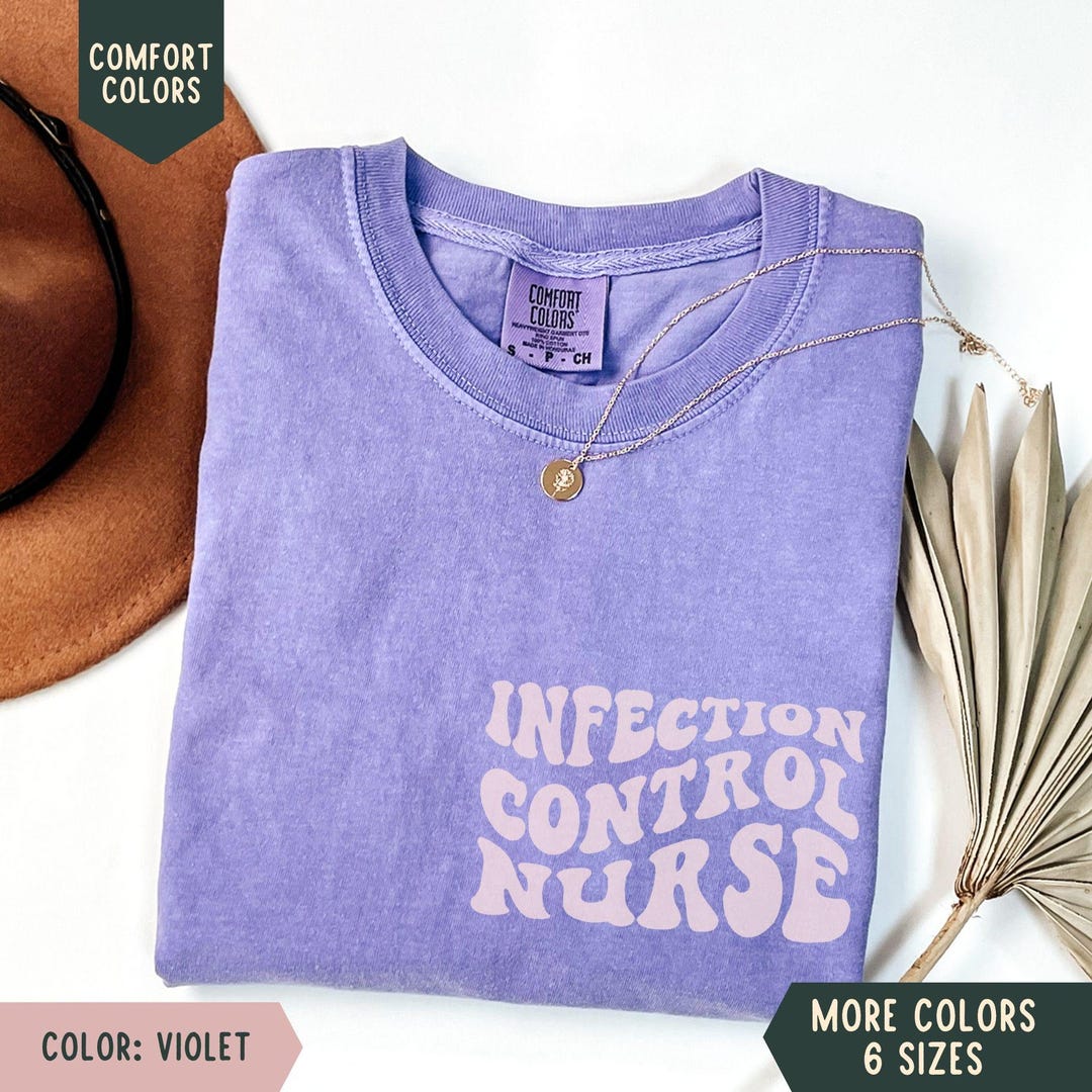 Infection Control Nurse Shirt, Infection Control Nurse Comfort Colors T ...