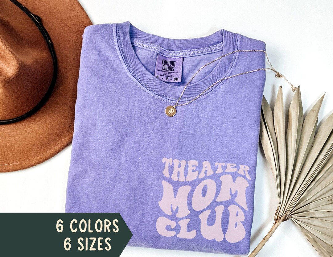 Theater Mom Shirt, Theatre Mom Comfort Colors Shirt, Drama Stage Mom ...