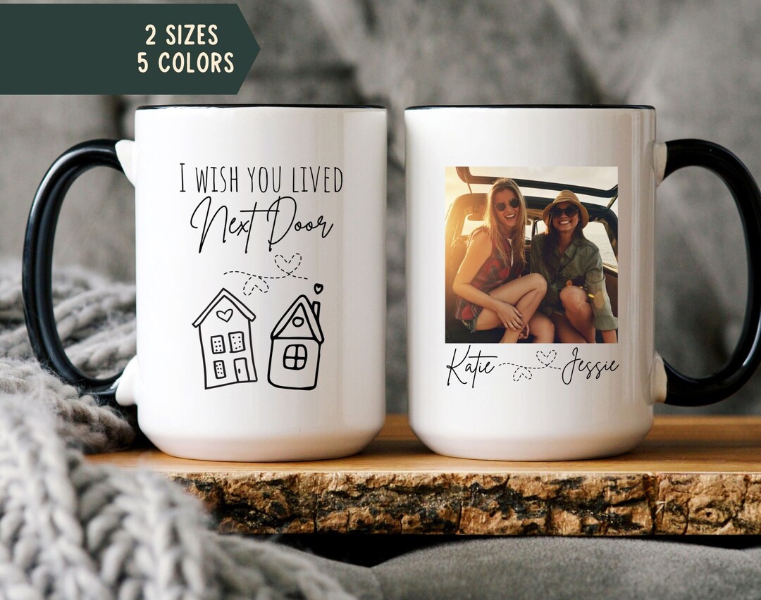 Long Distance Friendship Gift, I Wish You Lived Next Door Mug ...