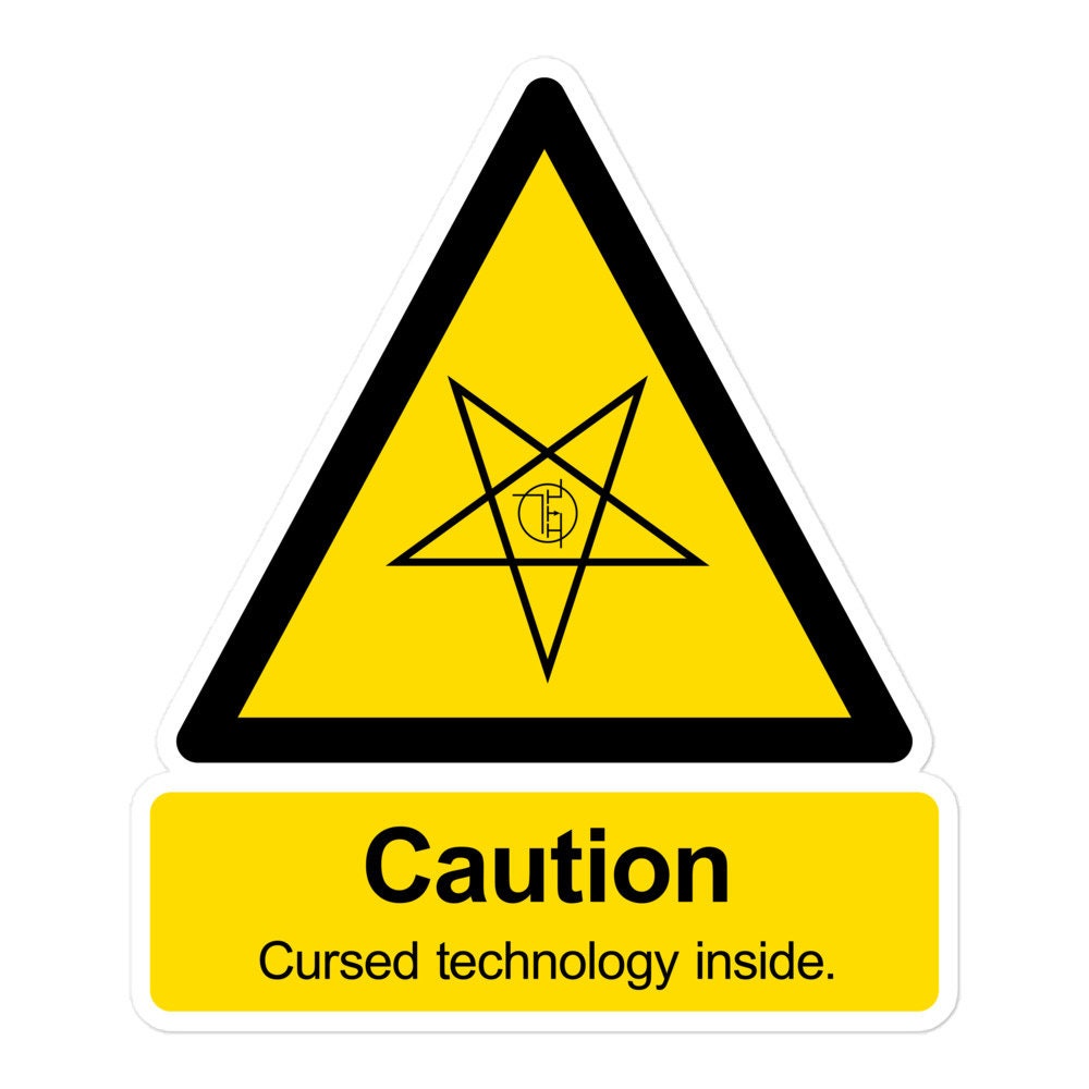 Caution: Cursed Technology Inside Parody Warning Label - Etsy