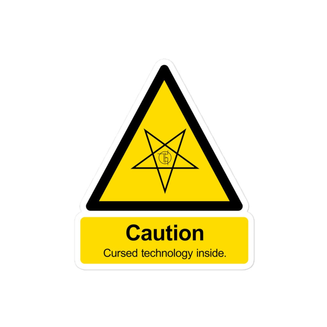 Caution: Cursed Technology Inside - Parody Warning Label Sticker - Etsy
