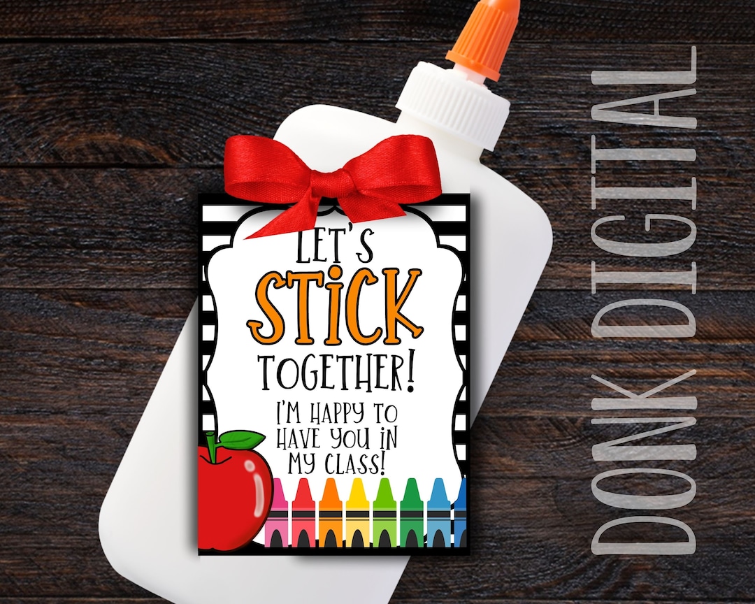 Let's STICK Together -student Gift - Classroom Gift - Teacher Printable ...