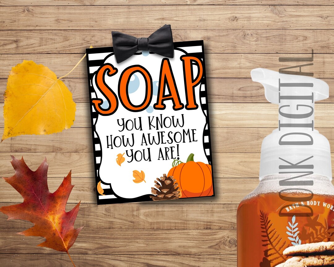 Fall Soap Tag- SOAP You Know How Awesome You Are - Team Appreciation ...
