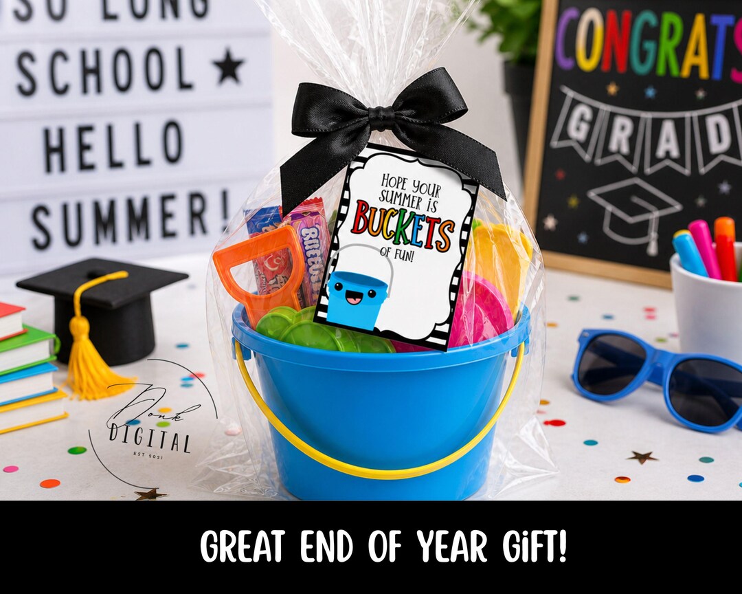 Hope Your Summer is Buckets of Fun- End of Year Tags: Student Gift (PDF ...