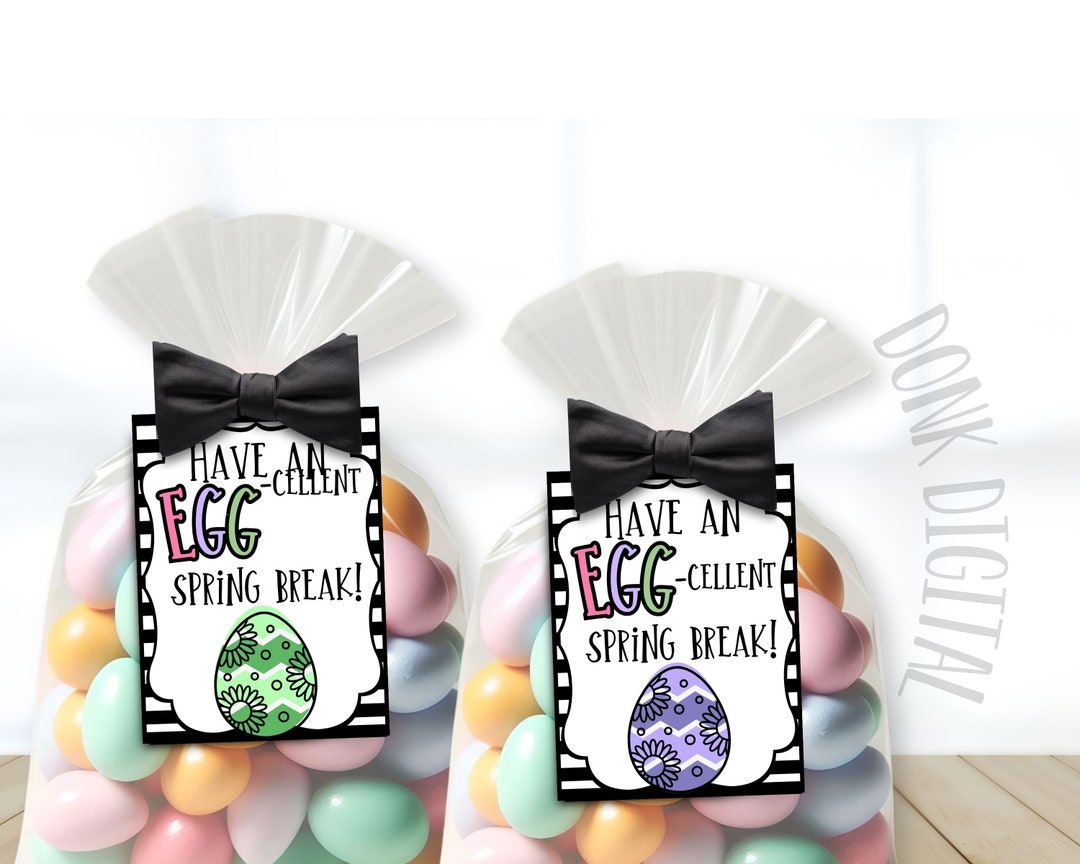 Have an Eggcellent Spring Break-easter Tag- Easter Printable- Printable ...