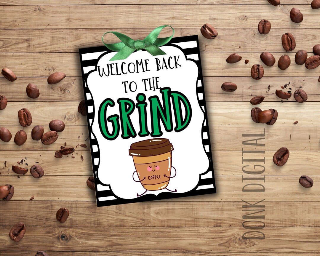 Welcome Back to the GRIND- Welcome Back- Back to School Gift Tag - Back ...
