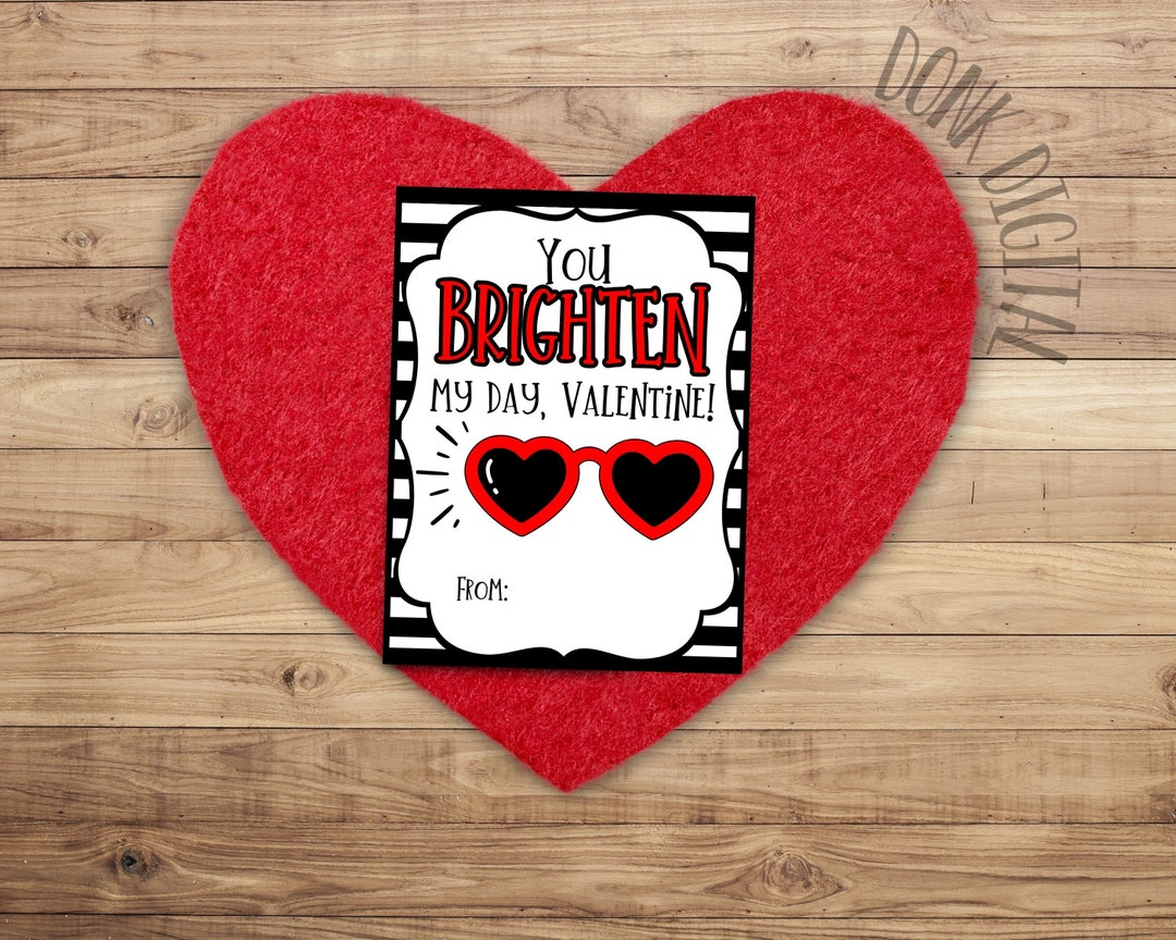 You BRIGHTEN My Day Valentine- Printable Valentines - Class Valentine ...