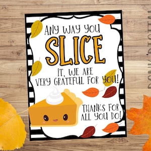 Any Way You SLICE It We Are Grateful for You Sign - Employee ...