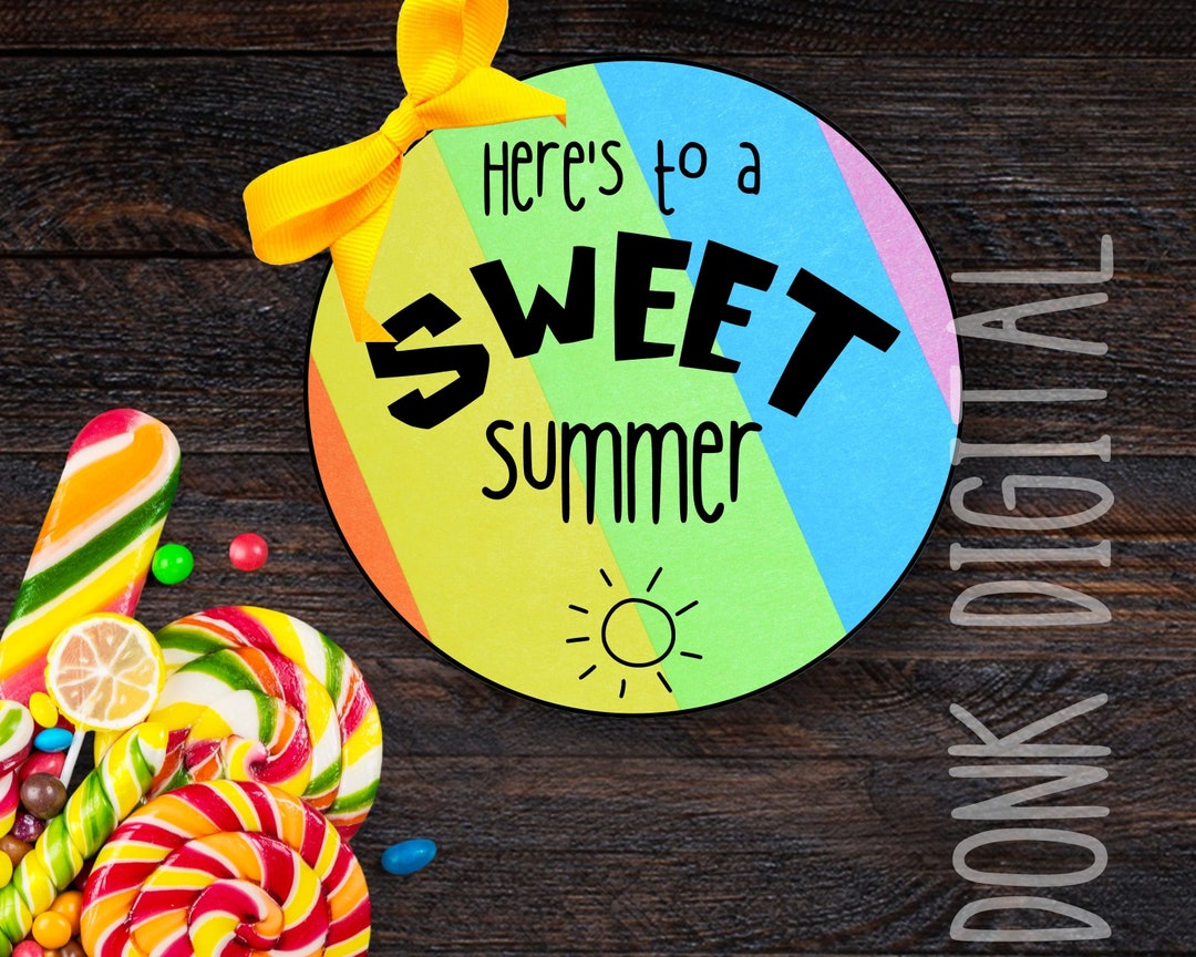 Have a SWEET Summer - Summer Tag- School Break - Summer Break Printable ...