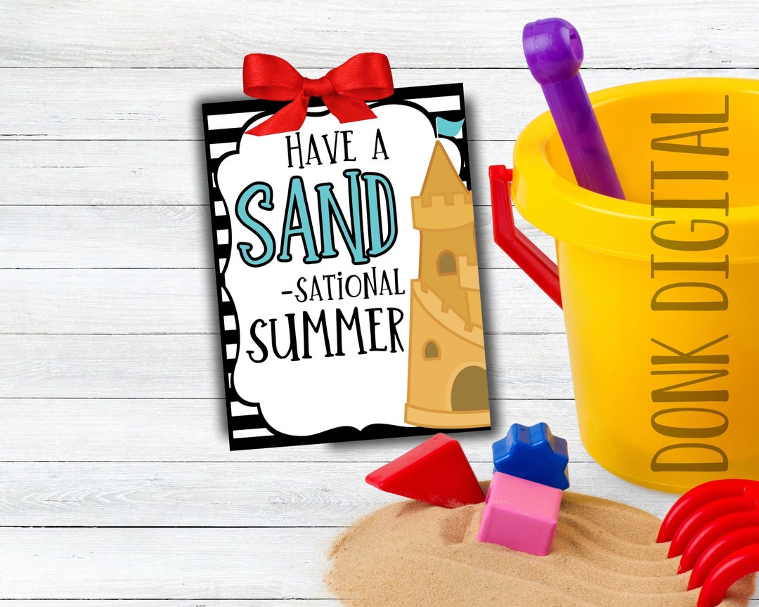 Have a Sandsational Summer- Summer Tag- School Break - Summer Break Printable - Student Gift ...