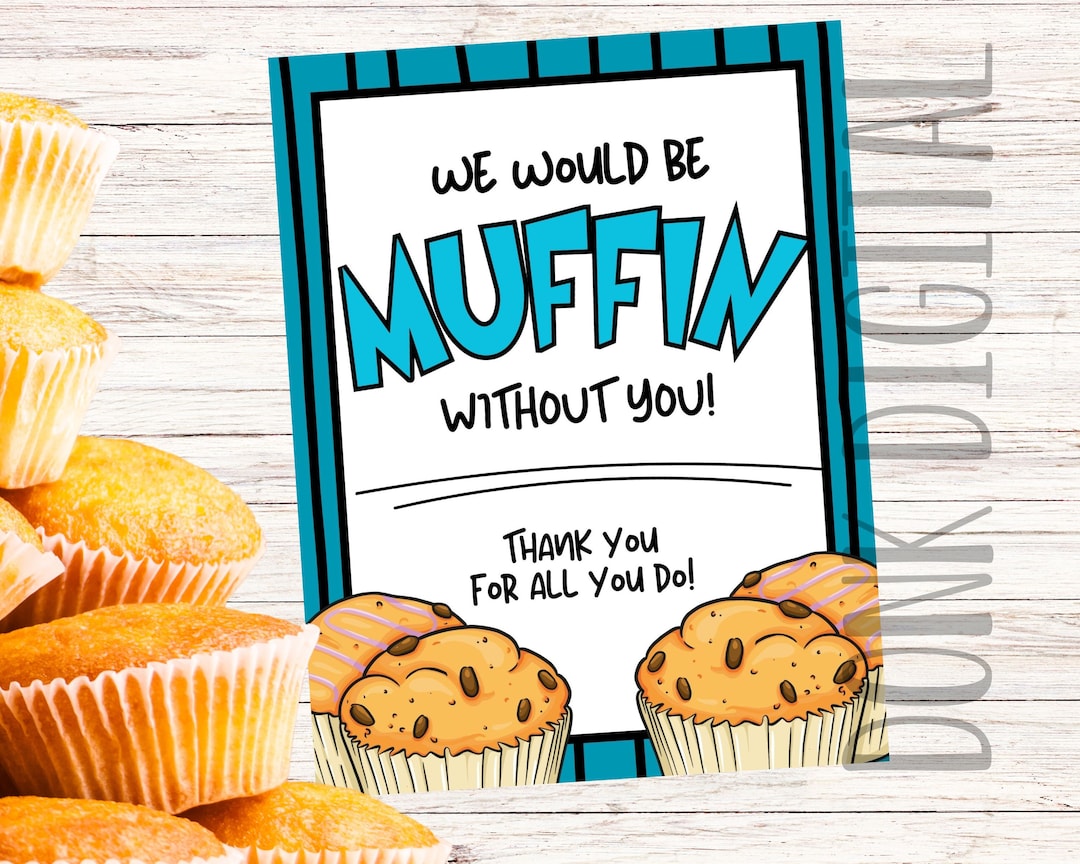 We Would Be MUFFIN Without You - Employee Appreciation- Employee Lunch ...