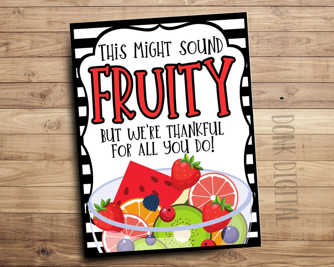 This Might Sound Fruity Appreciation Sign - Employee Appreciation ...