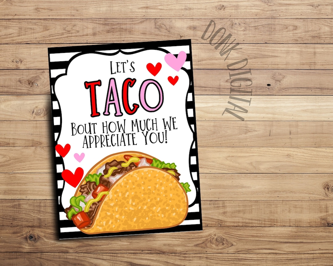 Let's TACO ‘bout How Much We Appreciate You! – 8x10” Printable Sign ...