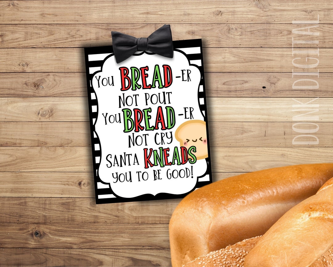 You Breader Not Pout You Breader Not Cry - Christmas Gift Tag- Neighbor ...