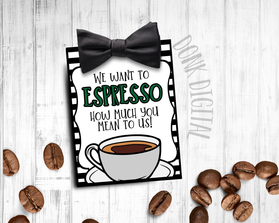 We Want to ESPRESSO How Much You Mean to Us- Thank You Tag - Teacher ...