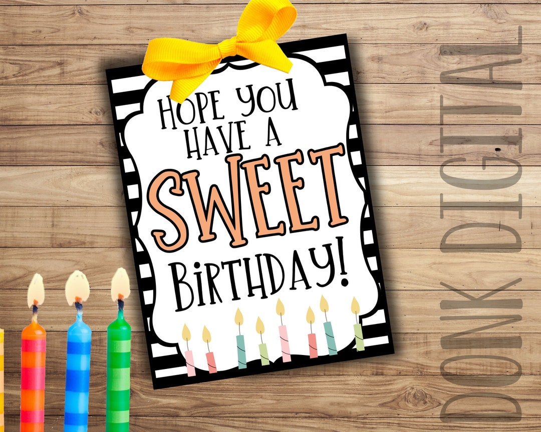 Have a Sweet Birthday- Happy Birthday Tag- Handmade Birthday Tags ...