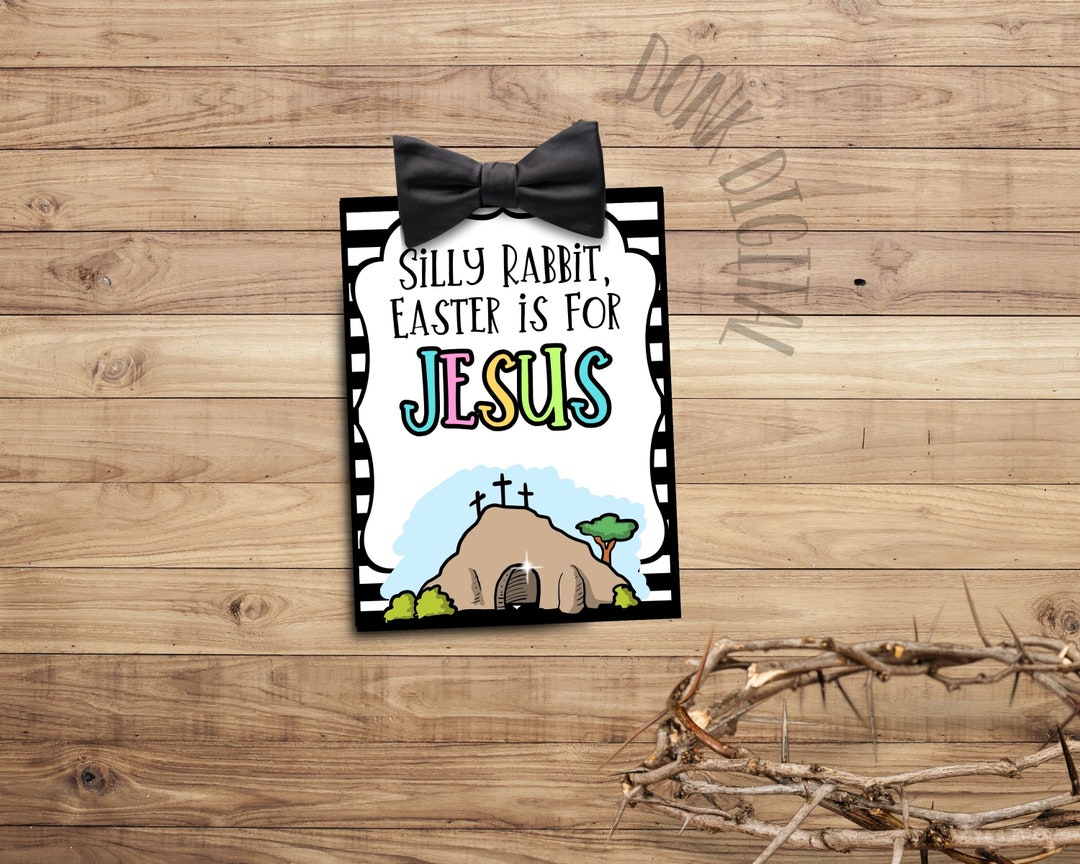 Silly Rabbit Easter is for Jesus Tag-bible Verse Easter- Religious Tag ...