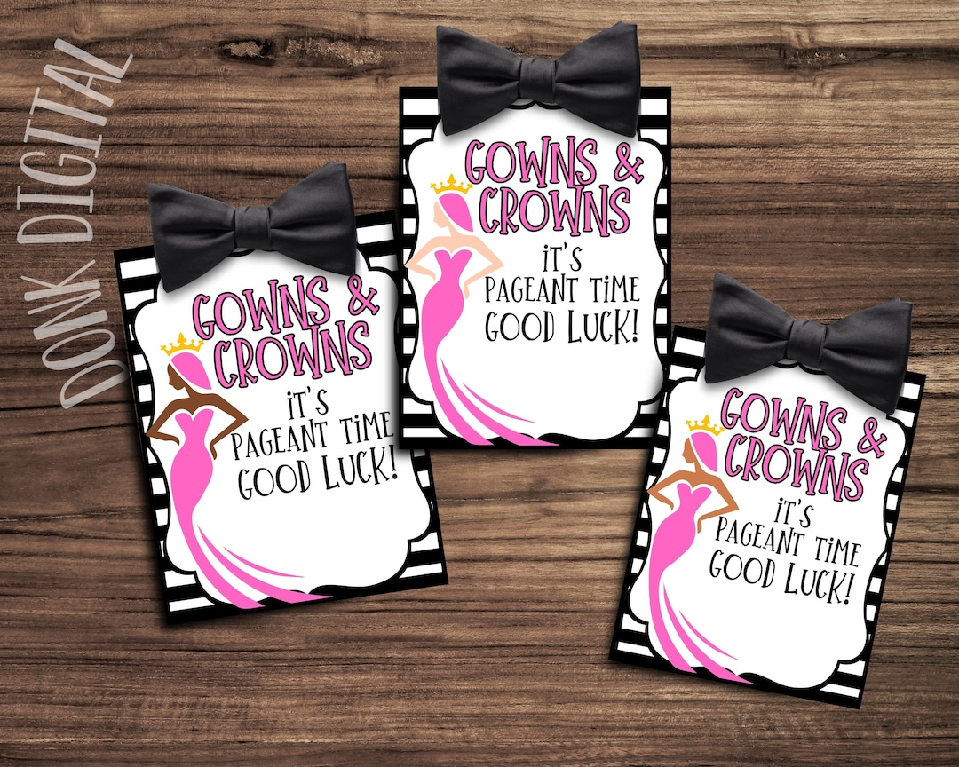Gowns and Crowns Its Pageant Time- Good Luck Favor Tags- Pageant Gift ...