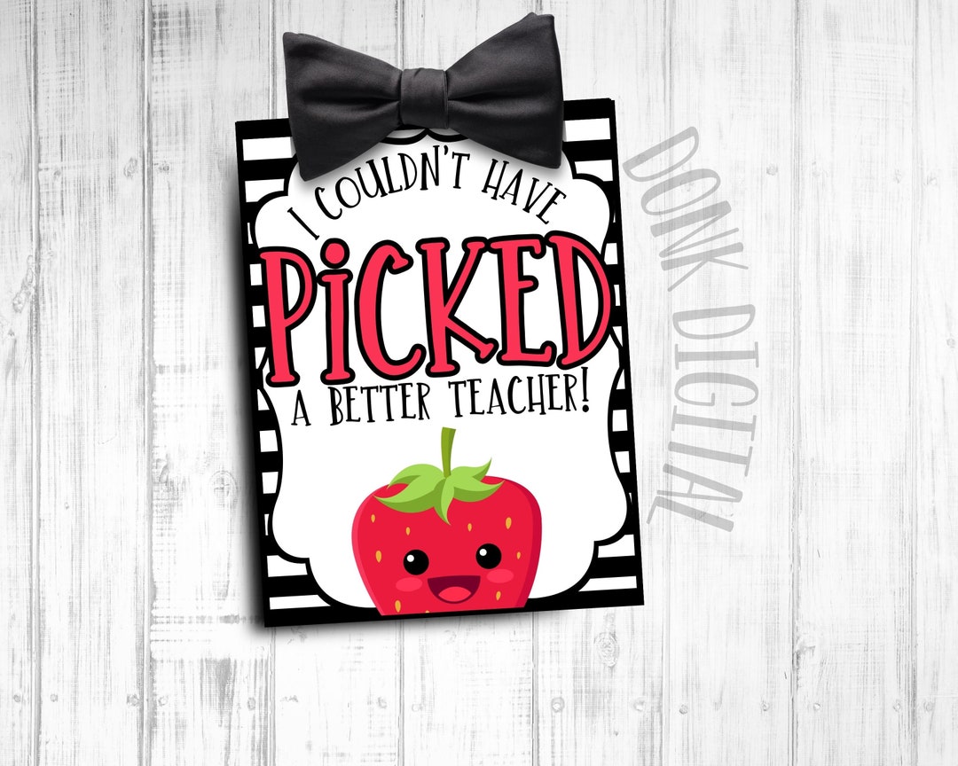 I Couldn't Have PICKED a Better Teacher- Thank You Tag - Teacher ...