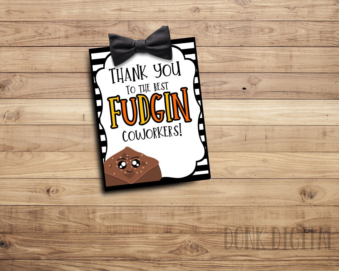 Funny Coworker Gift Tag: Thank You Fudge Printable (PDF) - Etsy