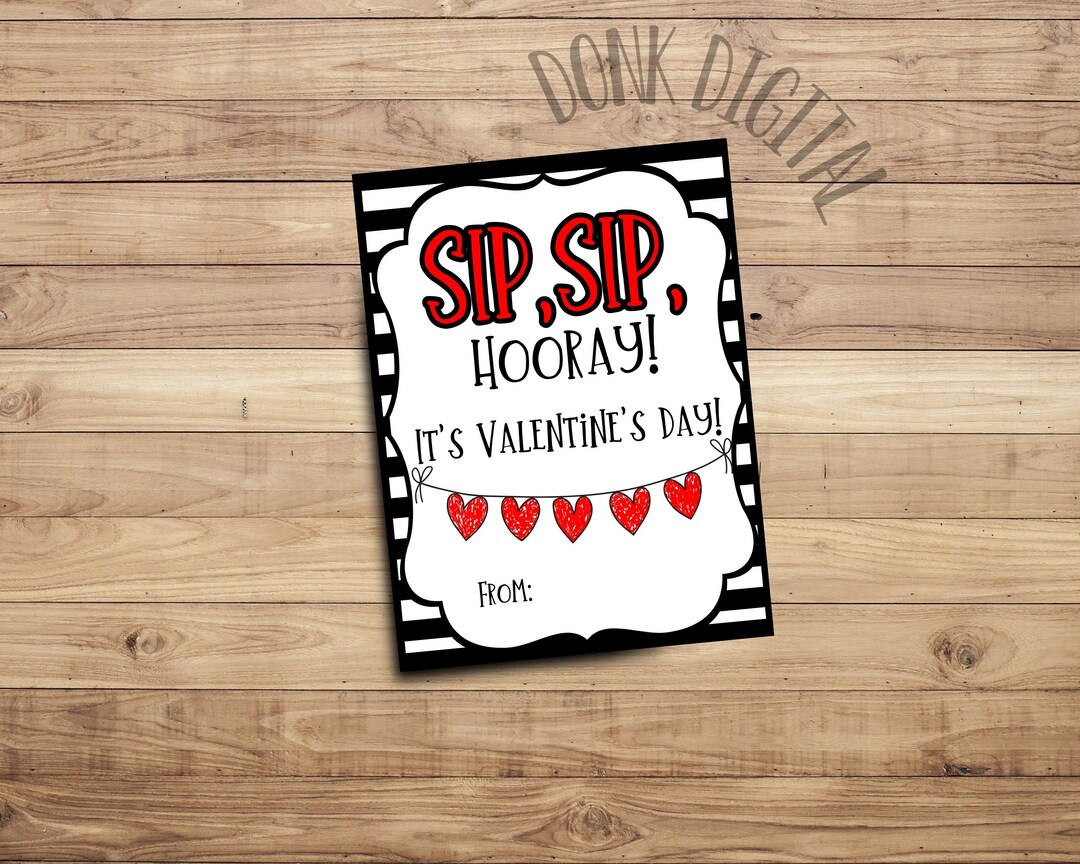 Sip Sip Hooray It's Valentines Day- Printable Valentines - Class ...