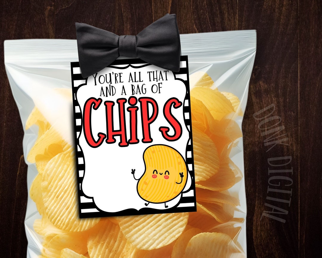 Appreciation Gift Tag: You're All That and a Bag of Chips (printable ...
