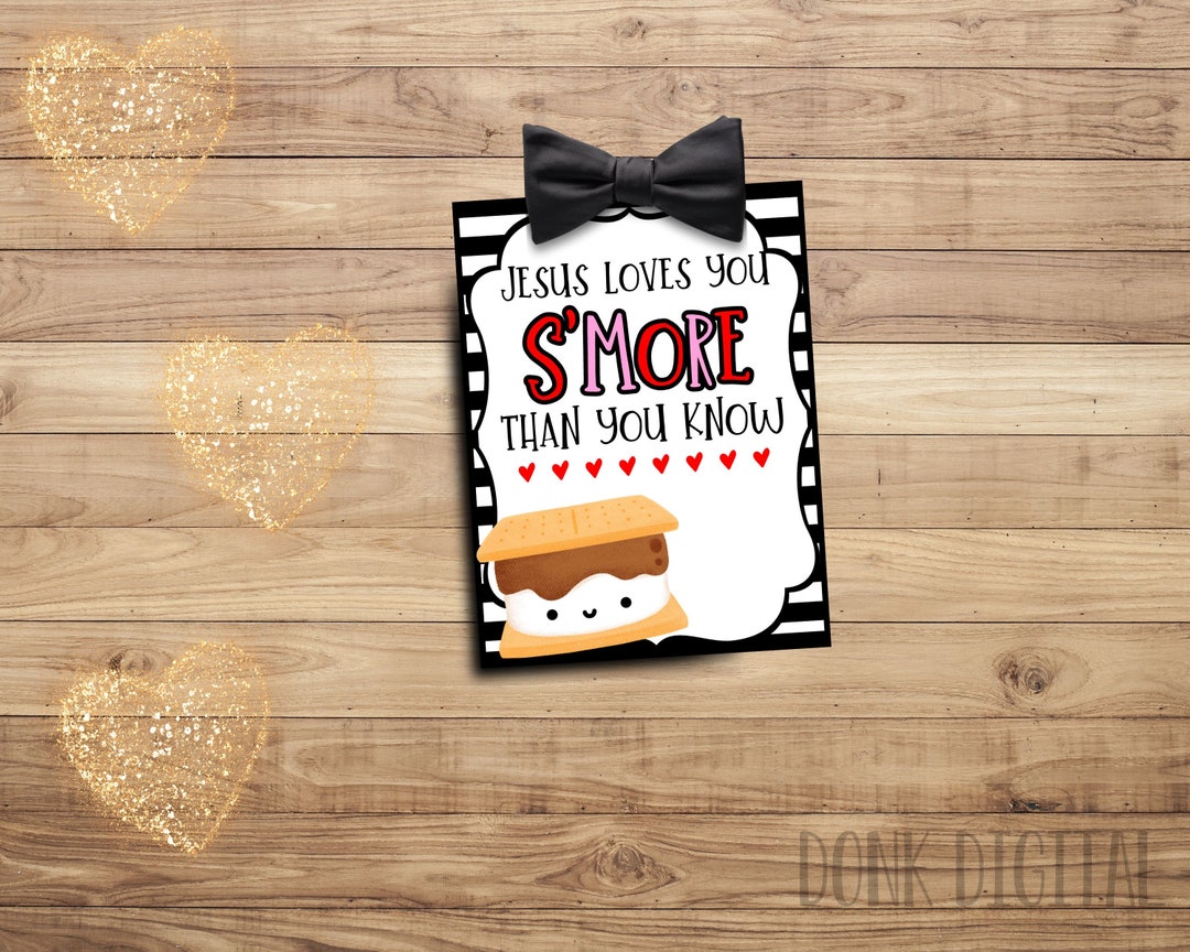 Jesus Loves You S'more Printable Tags - Valentine's Day (PDF) - Etsy