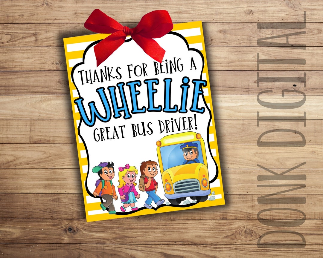 Thanks for Being a WHEELIE Great Bus Driver - Bus Driver Appreciation ...