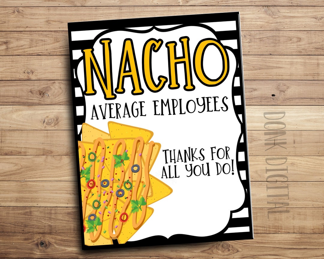 Nacho Average Employees Sign: Teacher Appreciation, Lunch Bar (PDF) - Etsy