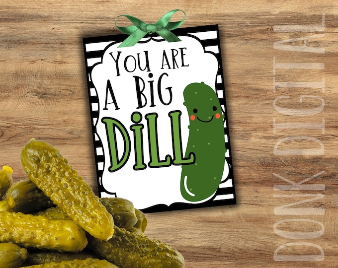 Pickle Appreciation Gift Tags, You Are a Big Dill Thank You, Teacher ...