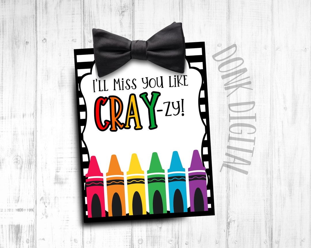 Crayon Gift Tags: I'll Miss You Like Cray-zy, End of Year (digital ...