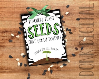 Teachers Plant Seeds That Grow Forever Gift Tag, Teacher Appreciation ...