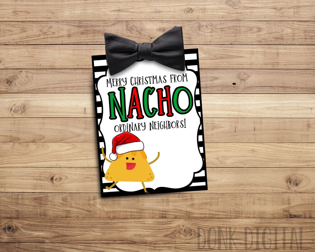 NACHO Ordinary Neighbors - Christmas Gift Tag- Neighbor Gift- Neighbor ...