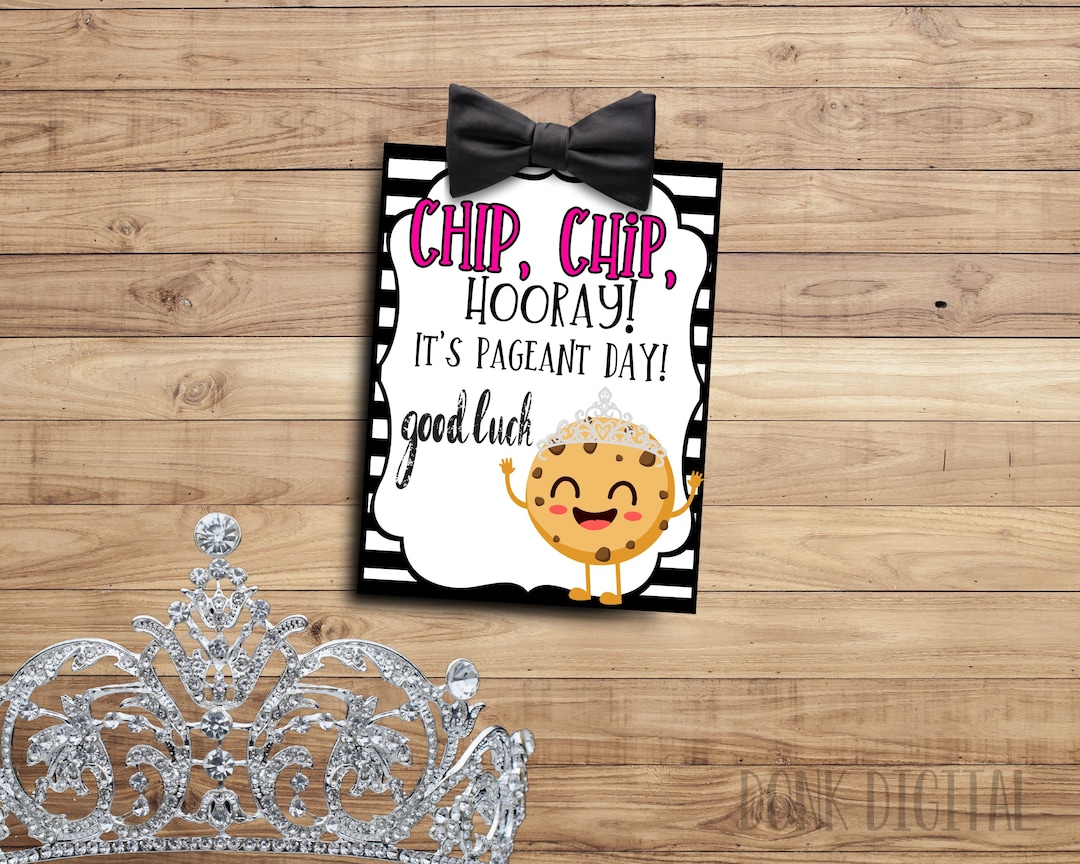Chip Chip HOORAY It's Pageant Day- Good Luck Tag - Team Gift Tags ...