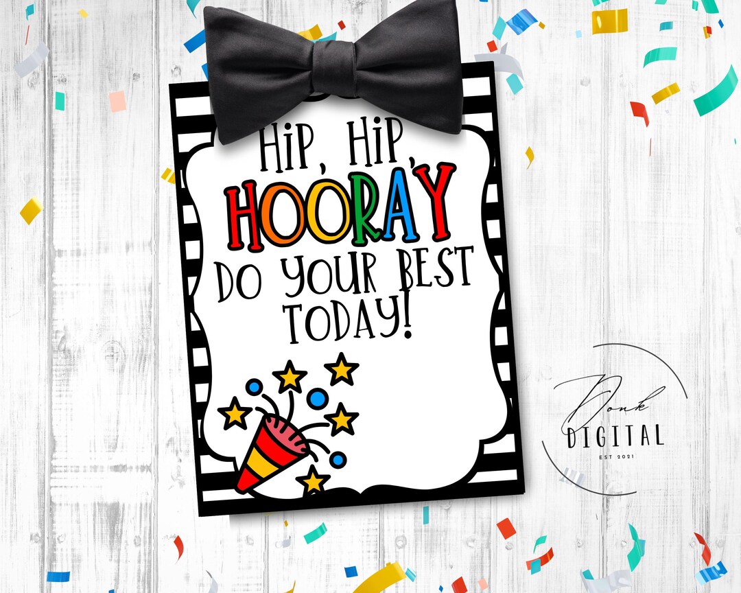 Hip Hip Hooray! Do Your Best Today! Motivational Tags | Student ...