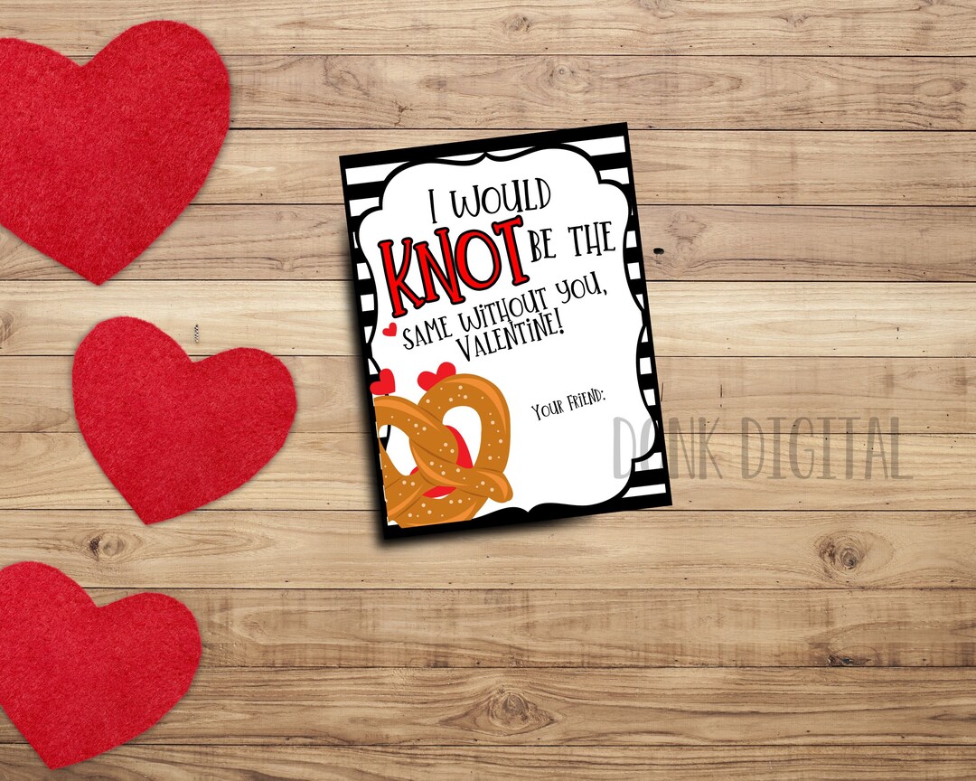 I Would KNOT Be the Same Without You Valentine - Valentines Card ...