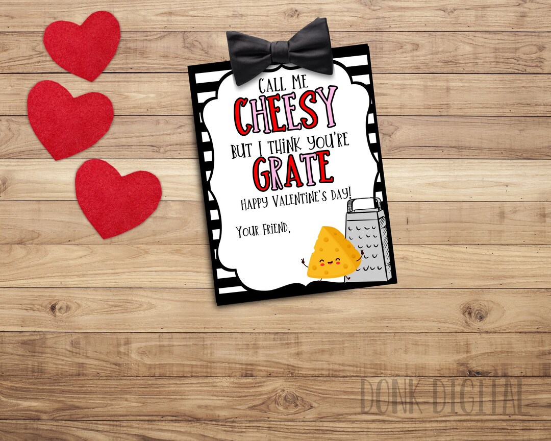 Call Me CHEESY but I Think You're GRATE - Happy Valentines Day ...