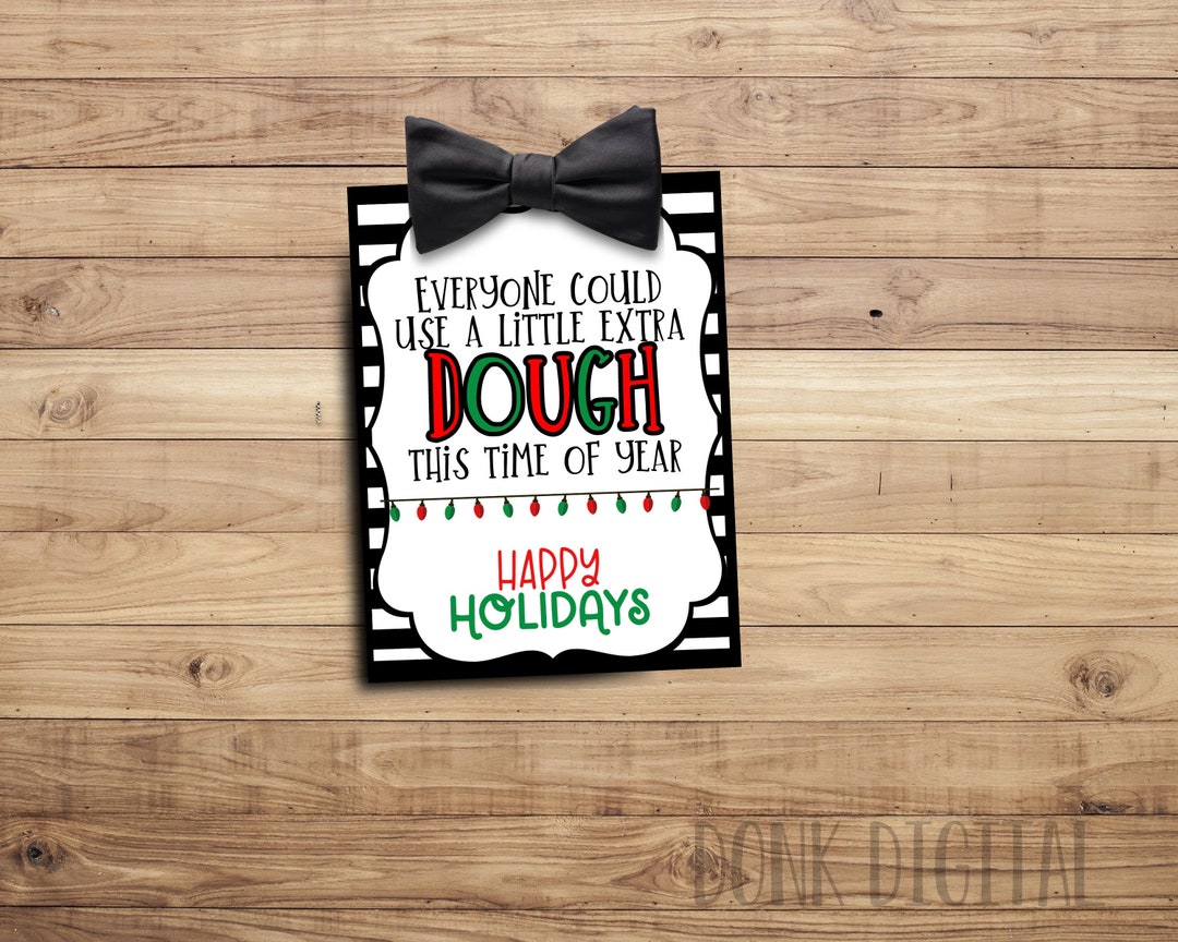 Everyone Could Use a Little Extra DOUGH - Christmas Gift Tag- Neighbor ...