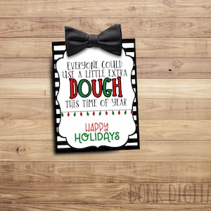 Everyone Could Use a Little Extra DOUGH - Christmas Gift Tag- Neighbor ...