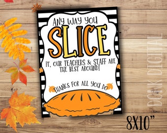 Fall Appreciation Sign Any Way You Slice It Sweet as Pie - Etsy