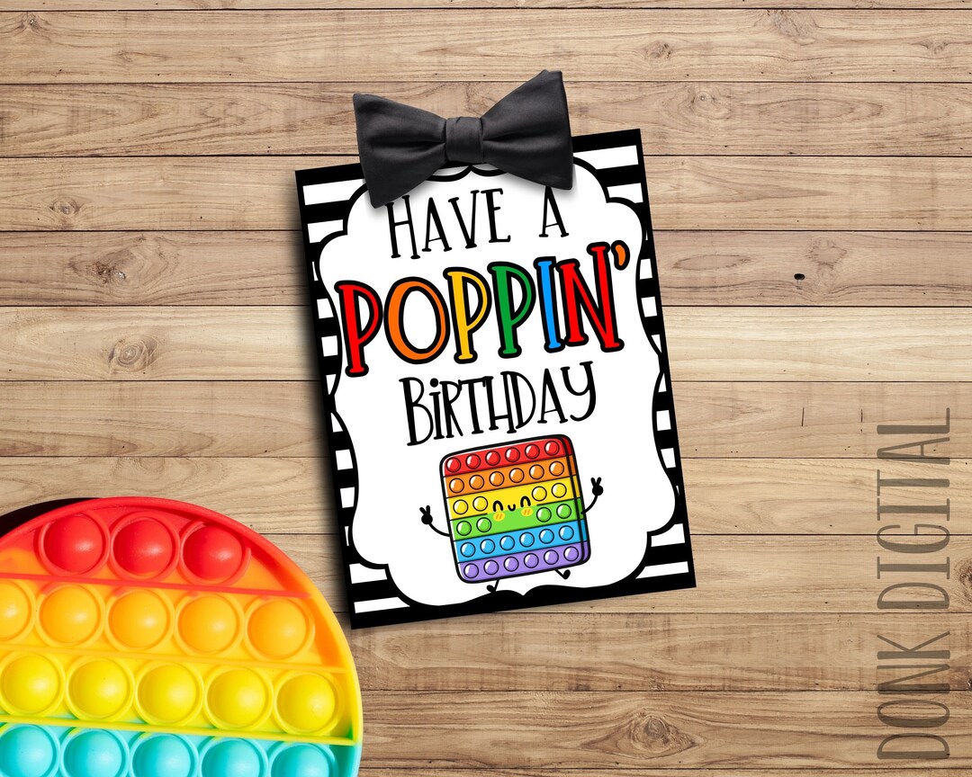 Have a POPPIN Birthday- Birthday Pop Its- Classroom Birthday- Student ...