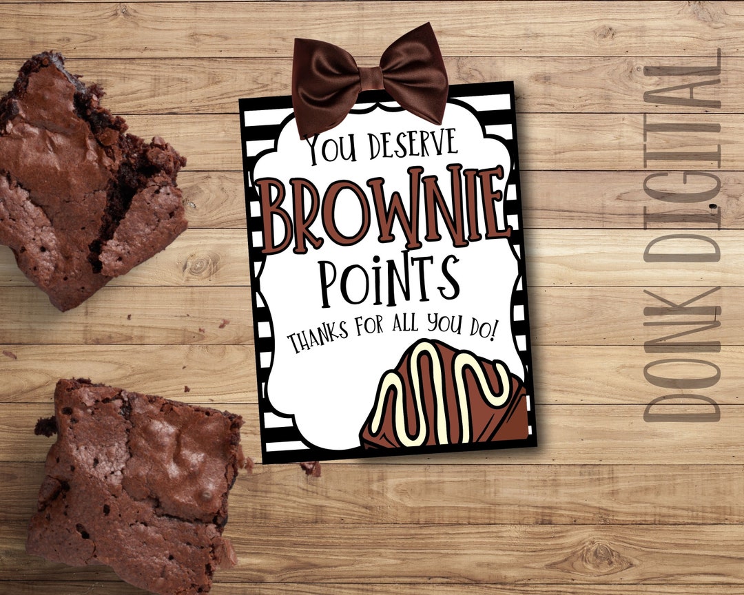 You Deserve BROWNIE Points - Team Appreciation -teacher Appreciation ...