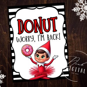 Donut Worry I'M BACK Elf Notes Elf Note Printable Christmas Tradition I ...