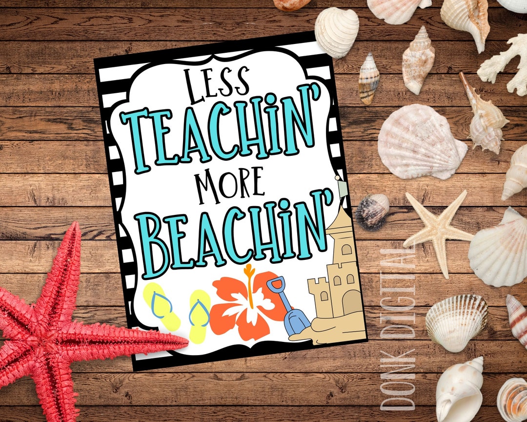Less Teachin More Beachin - Summer Tag- School Break - Summer Break ...