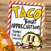 TACO Bout Appreciation Sign - Employee Appreciation- Teacher Lunch ...