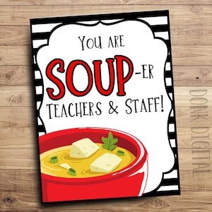 You Are Souper - Teacher Appreciation- Teacher Lunch- Soup Thank You ...